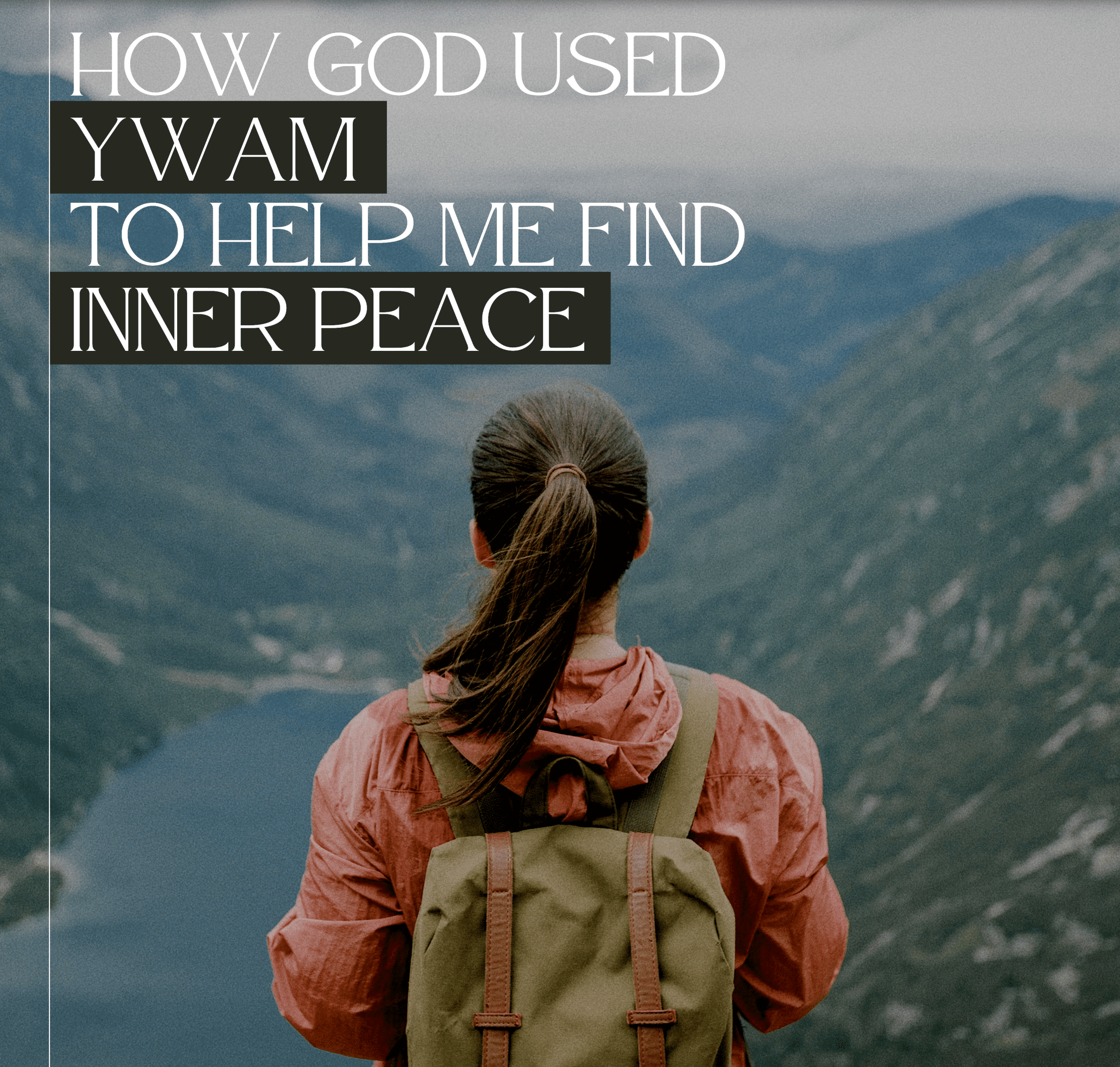 How God Used Ywam To Help Me Find Inner Peace-ywamasheville