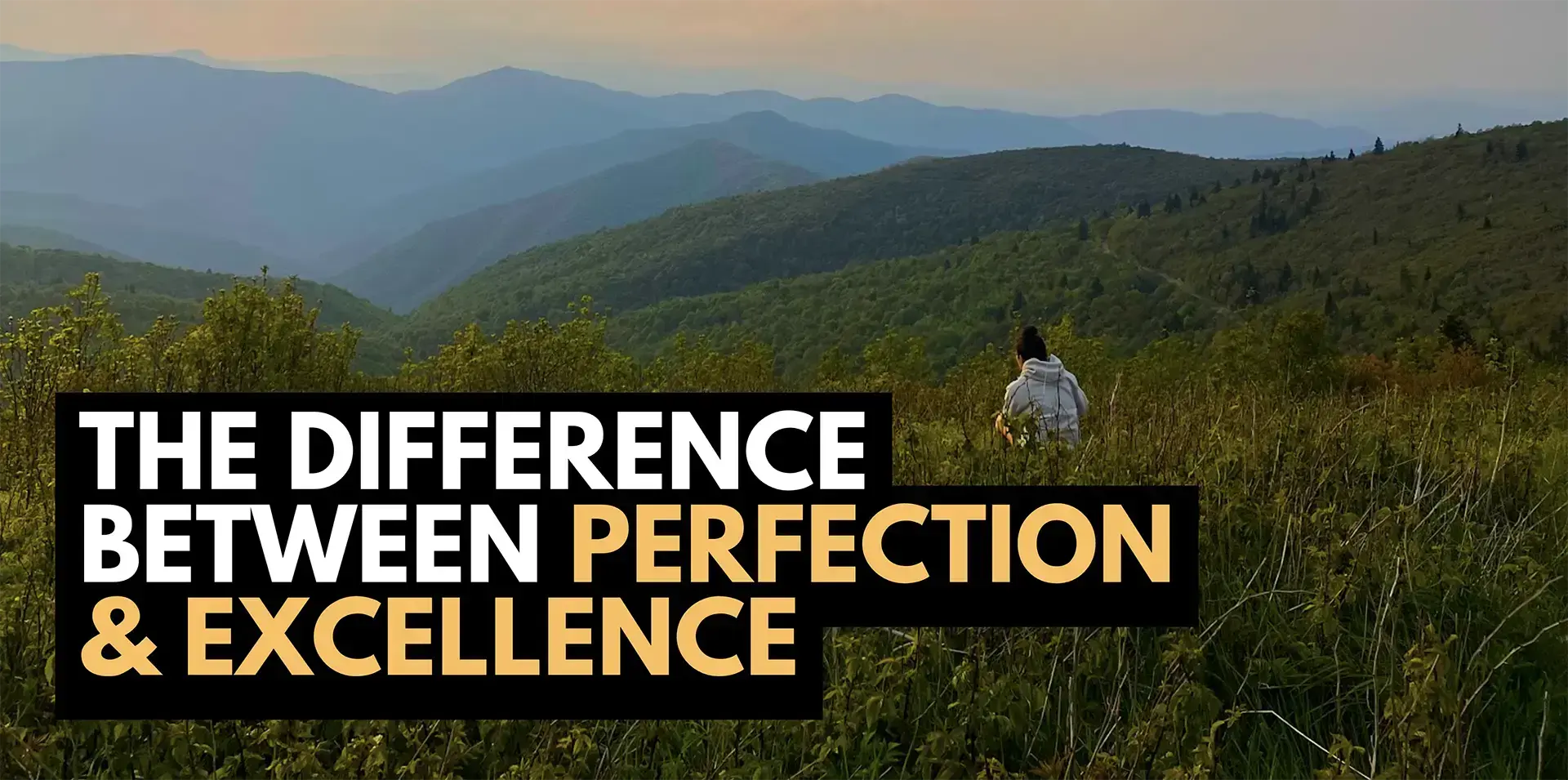 The Difference Between Perfection and Excellence